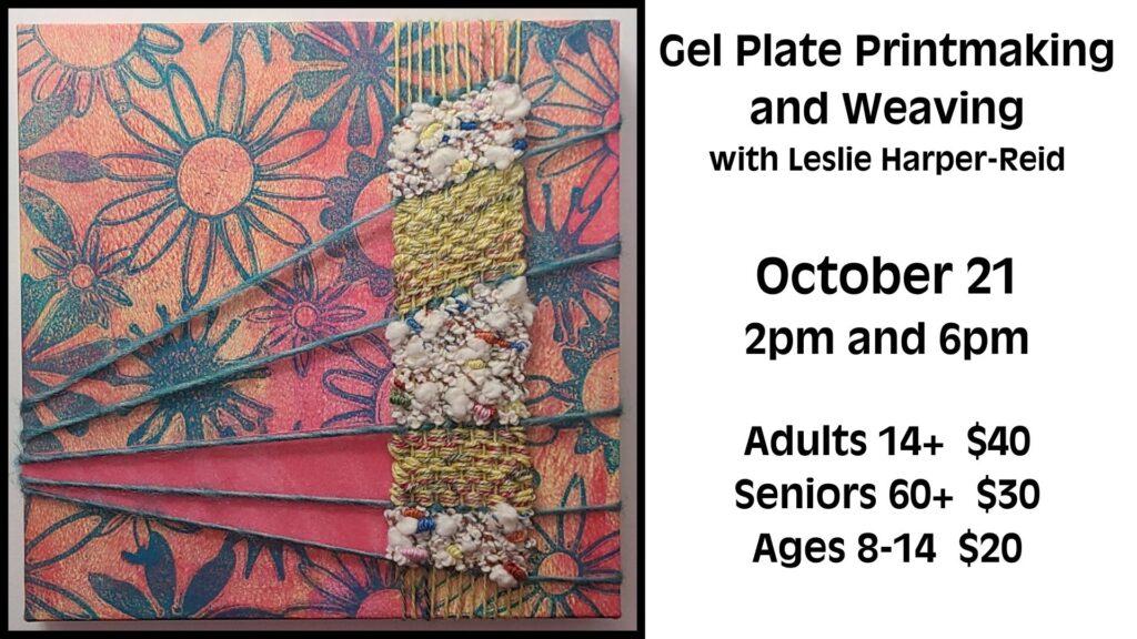 Gel Plate Printmaking and Weaving – Artful3 Studio